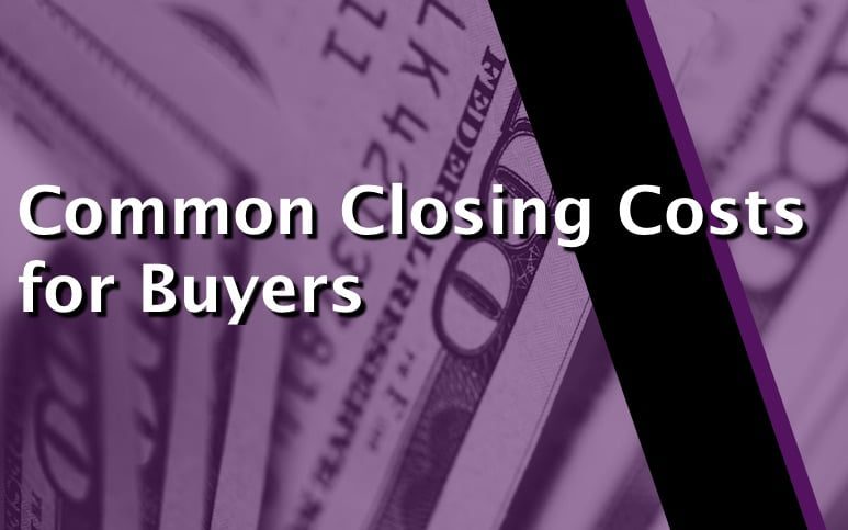 Common Closing Costs for Buyers | Realty Solutions LLC Common Closing Costs for Buyers | Realty Solutions LLC
