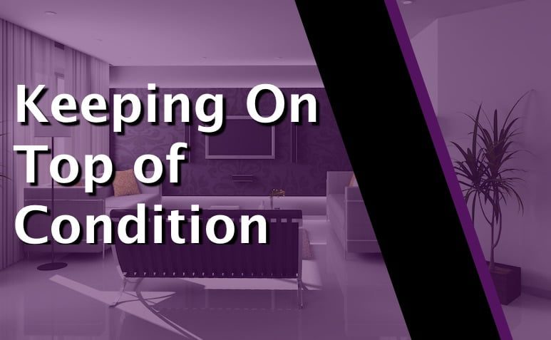 Keeping On Top of Condition | Realty Solutions LLC